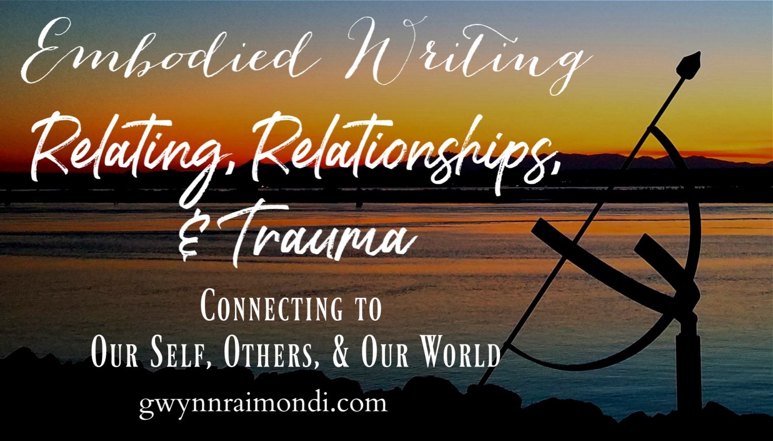 Embodied Writing :: Relating, Relationships, & Complex Trauma – Gwynn ...